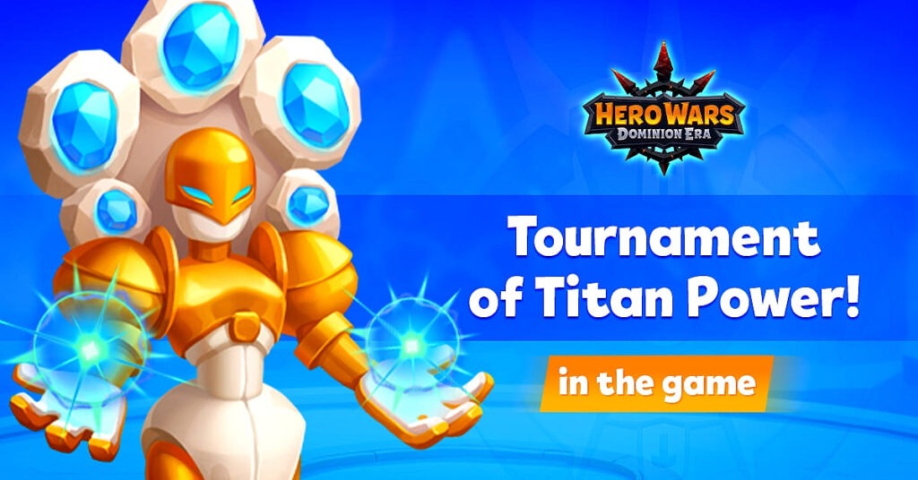 タイタンパワーのトーナメント/Tournament of Titan Power | Hero Wars 攻略 Web Facebook